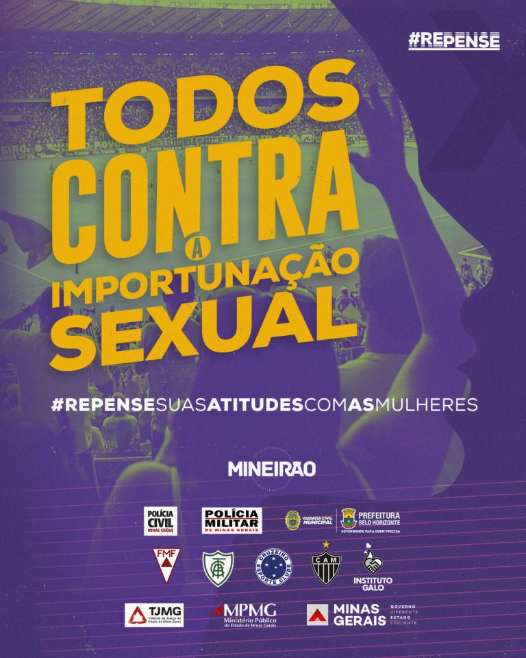 Todos Contra A Importunação Sexual Mineirão Lança Campanha Contra O